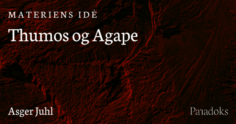 Thumos og Agape af Asger Juhl